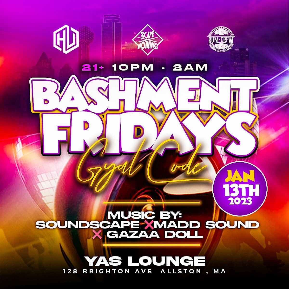 BASHMENT FRIDAYS “GYAL CODE”, YAS LOUNGE, Boston, 27 January to 28 January