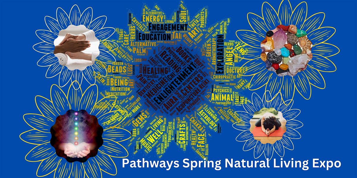 Pathways Spring 2024 Natural Living Expo, Hilton McLean Tysons Corner, 7 April 2024