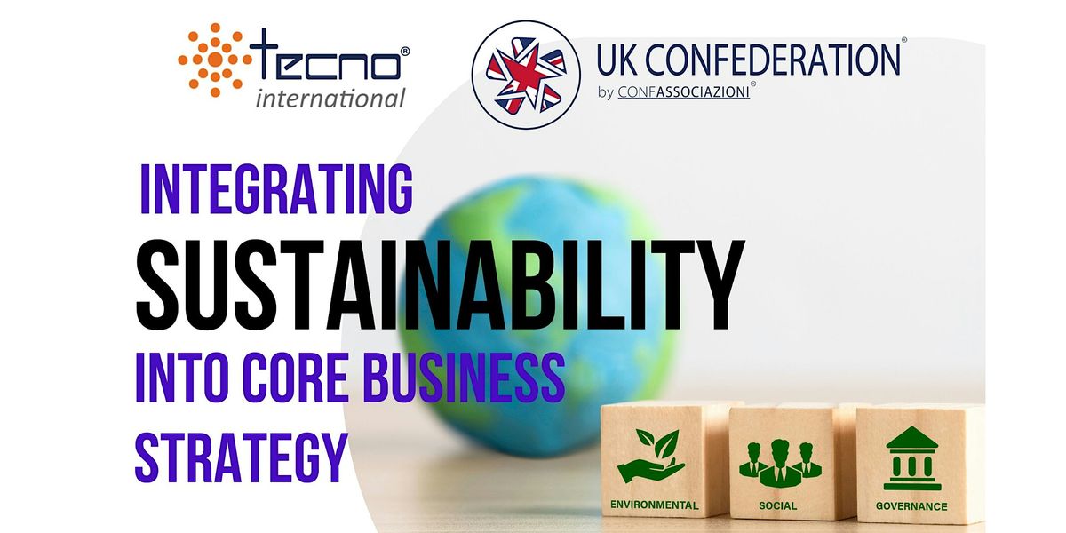 Integrating Sustainability into Core Business Strategy, UCL School of ...