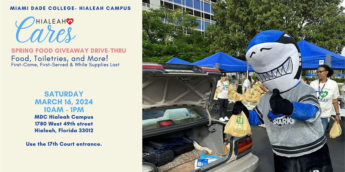 2024 Hialeah Cares: Spring Community Food Distribution Drive-Thru ...