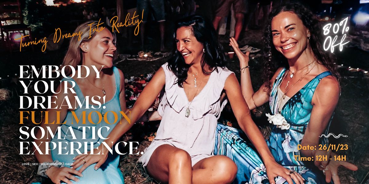 Embody Your Dreams! Full Moon Somatic Experience., Light Centre ...