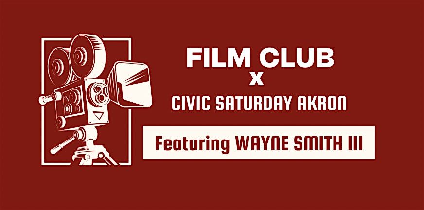 Film Club featuring Wayne Smith III, 981 W Market St, Akron, 23 January ...