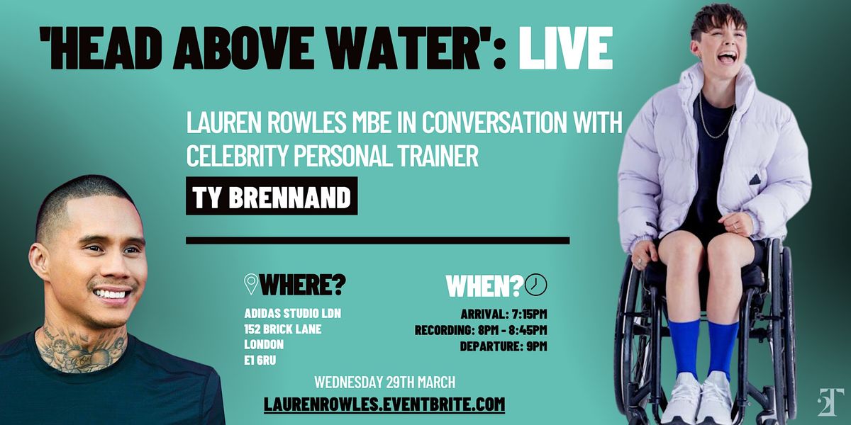Head Above Water Live: Lauren Rowles MBE in conversation with Ty ...