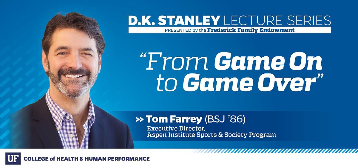 “From Game On to Game Over” 2022 D.K. Stanley Lecture with Tom Farrey ...