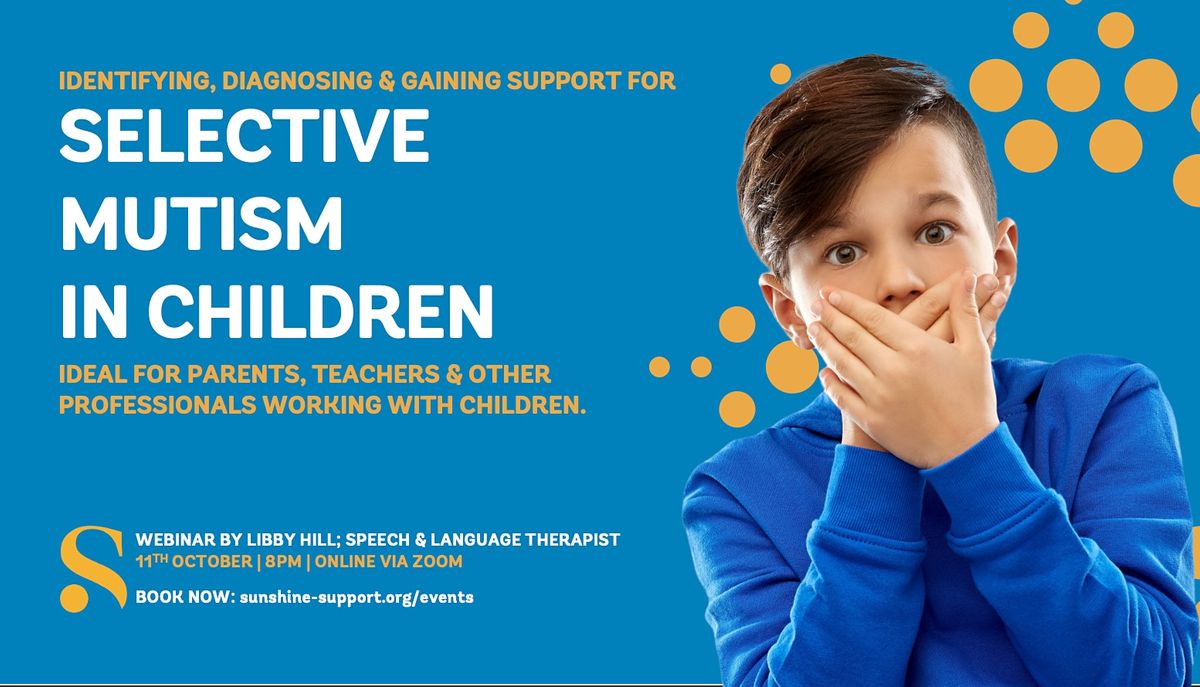 Selective Mutism in Children - Identifying, Understanding + Supporting ...