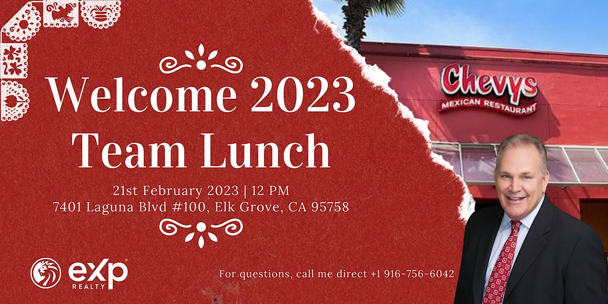 Welcome 2023 Team Lunch, Chevys, Elk Grove, 21 February 2023