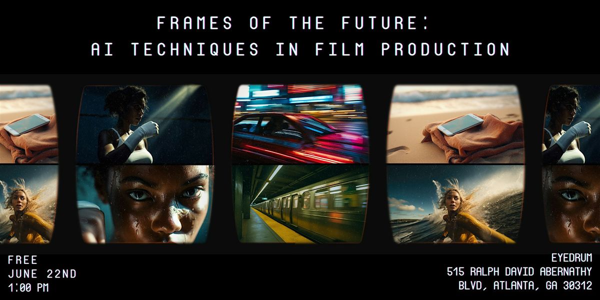 Frames of the Future: AI Techniques in Film Production, eyedrum ...
