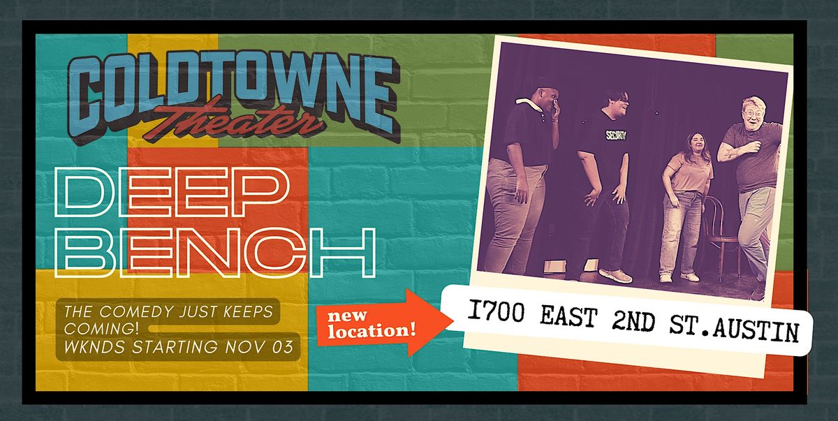 ColdTowne Presents: Deep Bench, ColdTowne Theater, Austin, 9 December 2022