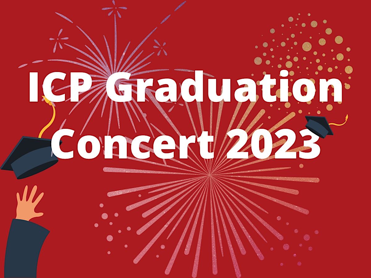 ICP Graduation Concert - FREE!, TBA, Boston, 20 May 2023