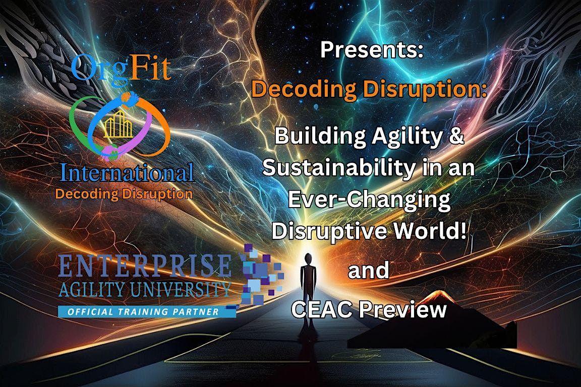 Decoding Disruption: Building Agility & Sustainability in an Ever ...