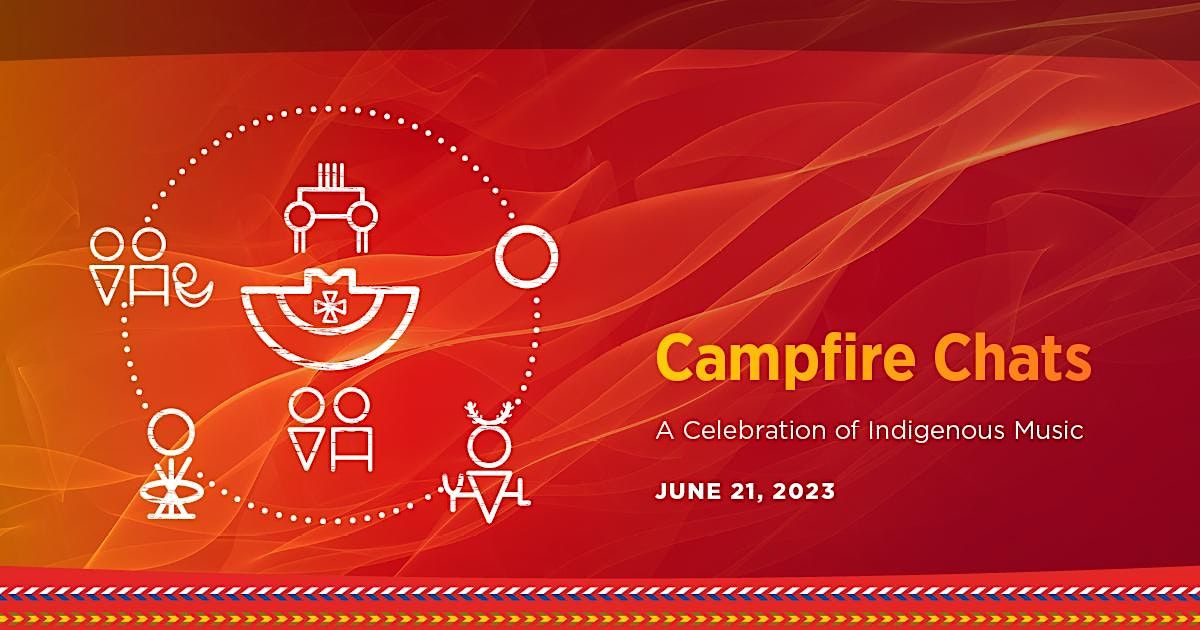 Campfire Chats: A Celebration of Indigenous Music, Heritage Park ...