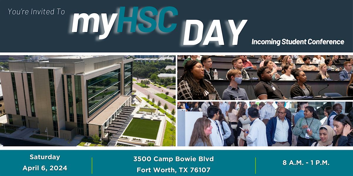 MyHSC Day-Incoming Student Conference, UNT Health Science Center, Fort ...