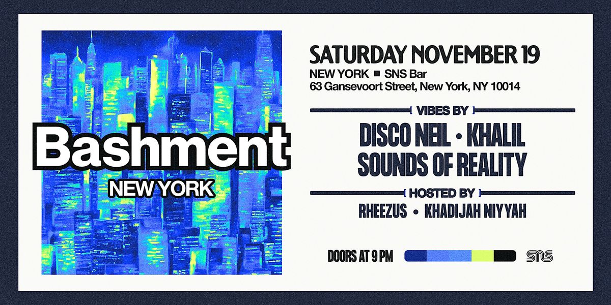 Bashment NY @ SNS Bar, SNS Bar, New York, 19 November to 20 November