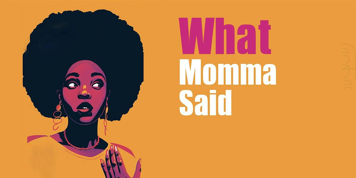 What Momma Said: Stories and Truth About Love and Relationships, Bella ...