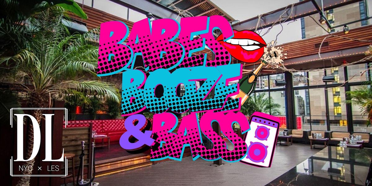 BABES BOOZE & BASS ALL WOMENS ROOFTOP DAY PARTY!, The DL | Best Rooftop ...