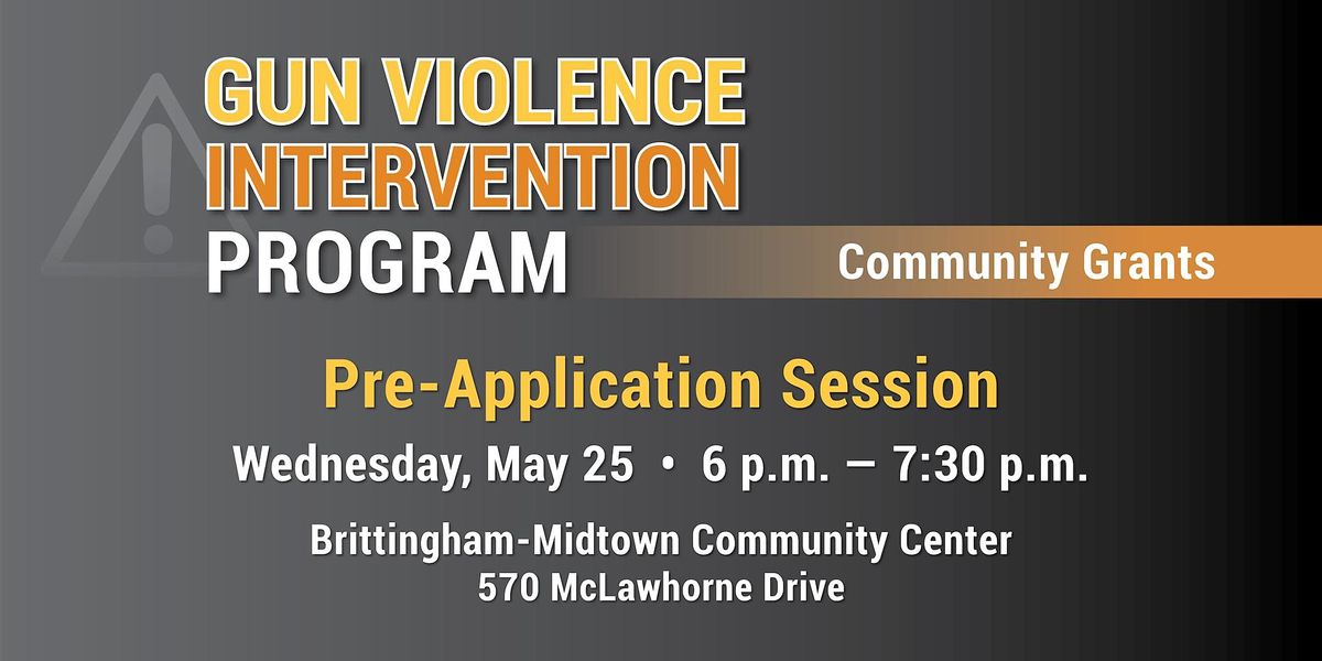 Gun Violence Intervention Program - Pre-Application Session ...
