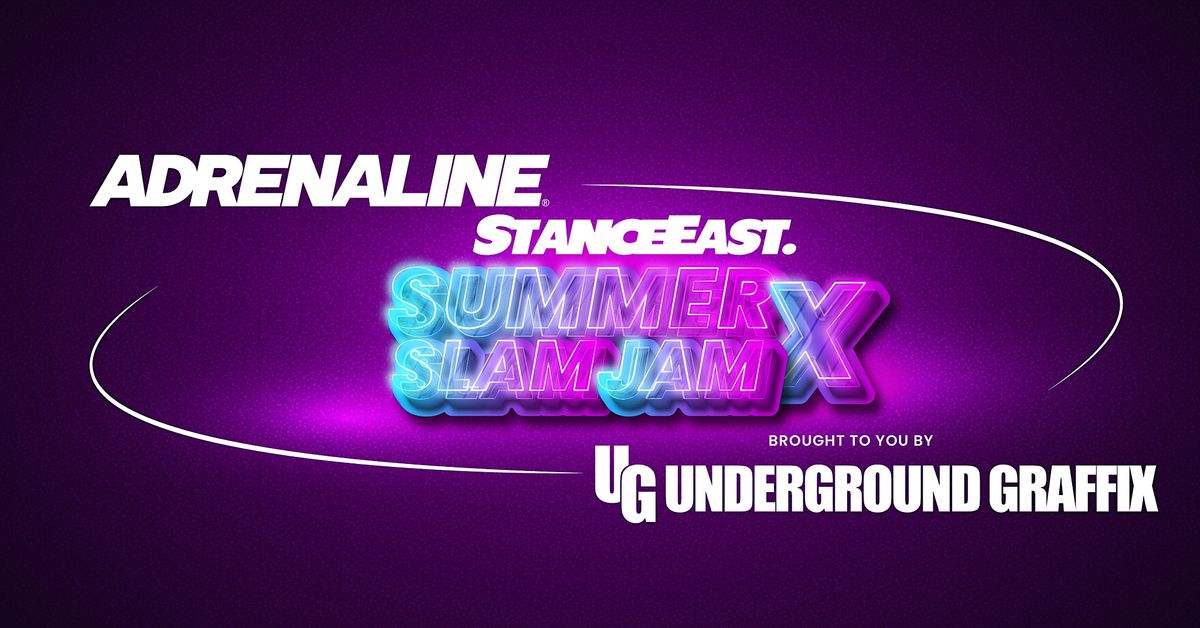 StanceEast Summer Slam Jam Brought by Adrenaline Co & Underground Graffix, Centennial Park ...