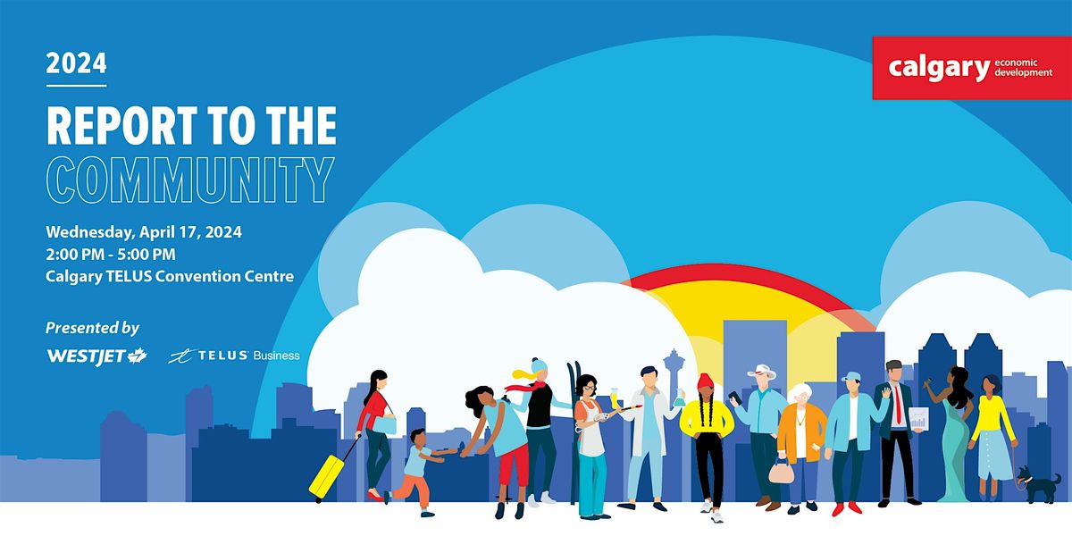 Report to the Community 2024, Calgary TELUS Convention Centre, 17 April ...
