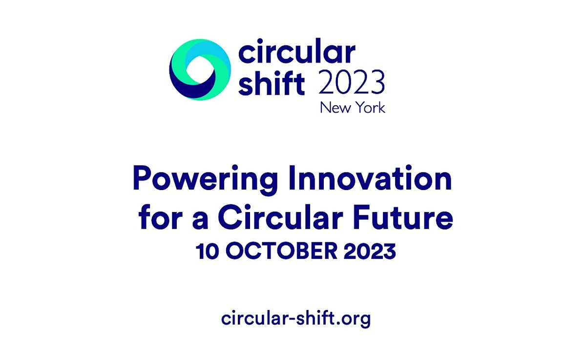 Circular Shift 2023 New York, Pier Sixty, New York, 10 October 2023