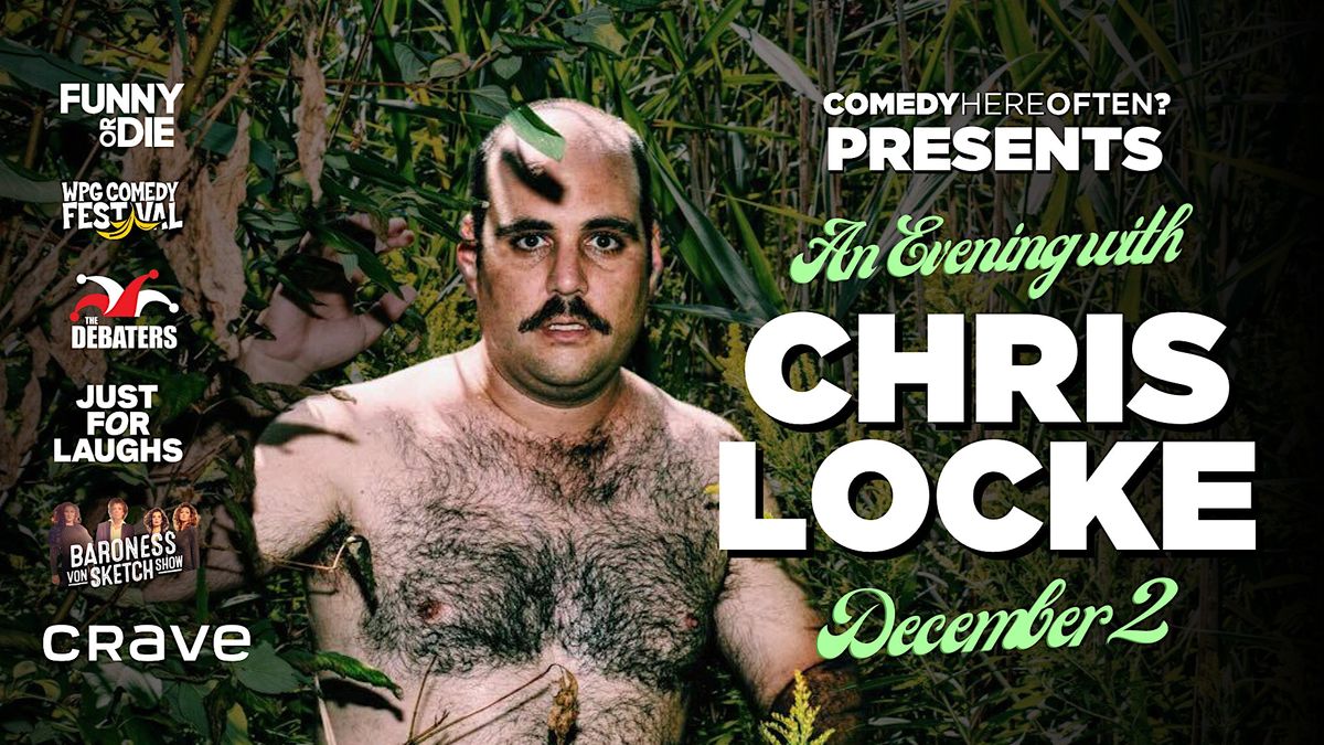 An Evening With Chris Locke | Live Stand-Up Comedy, 604 Studios ...