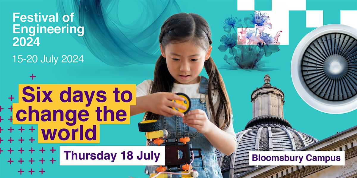 Festival of Engineering | Thursday | Day Entrance Ticket, UCL ...