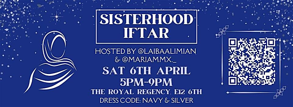 Sisterhood Iftar London, The Royal Regency, London, 16 March 2024