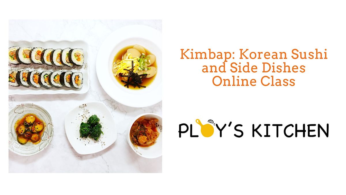 Korean Sushi (Kimbap) and Side Dishes Online Class, Online, 20 July 2024