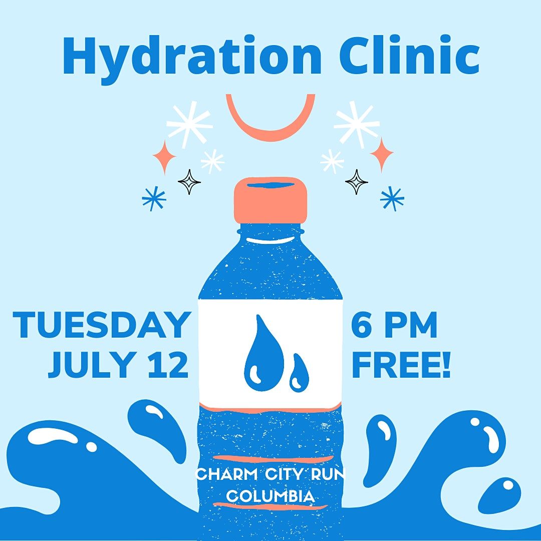 Hydration Clinic, Charm City Run Columbia, 12 July 2022