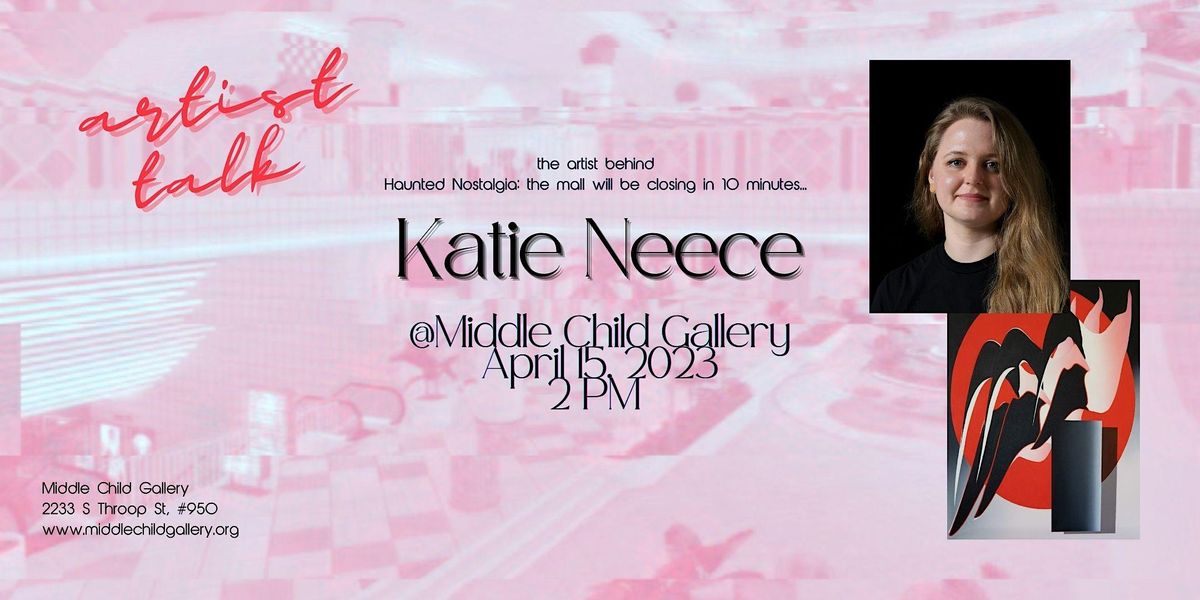 Artist Talk: Katie Neece, 2233 S Throop St, Chicago, 15 April 2023