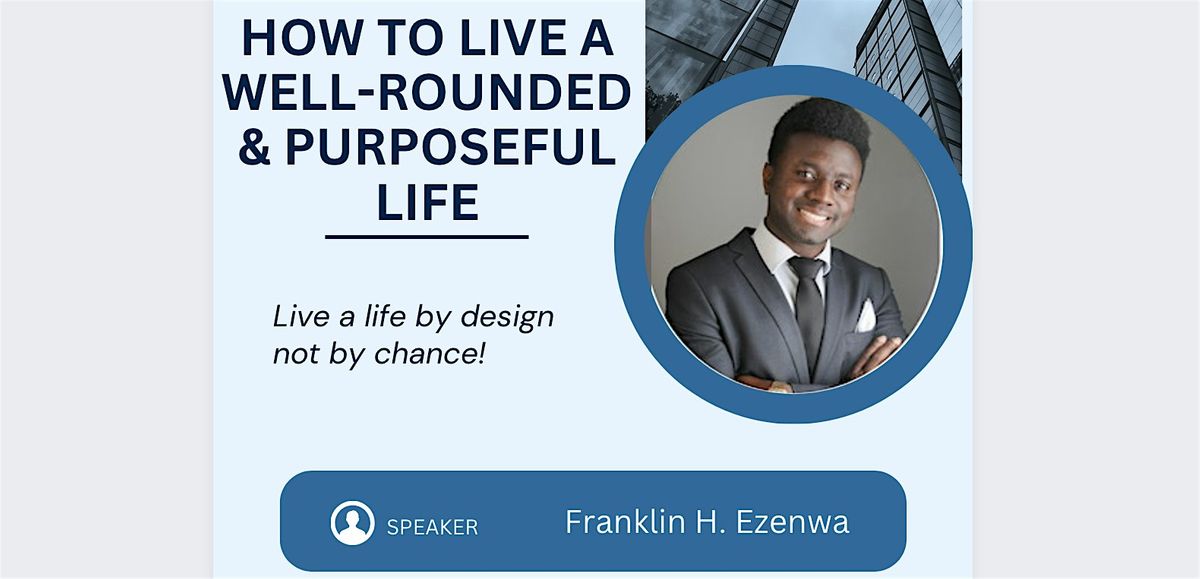 How To Live A Well-rounded And Purposeful Life, Online, 25 November 2023