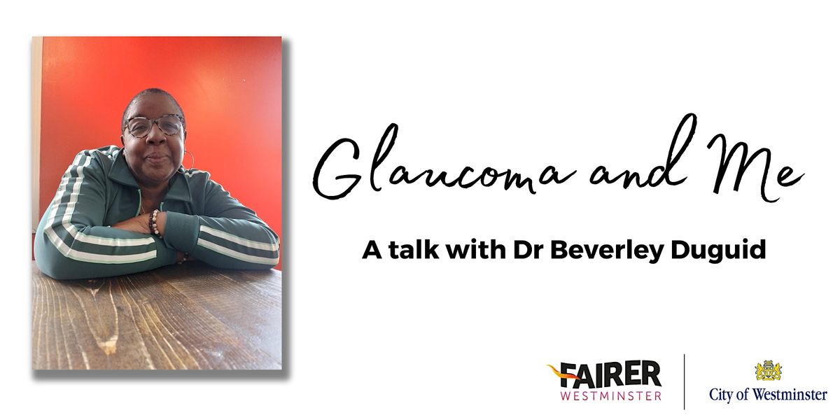Glaucoma and me: A talk by Dr Beverley Duguid, Paddington Library ...