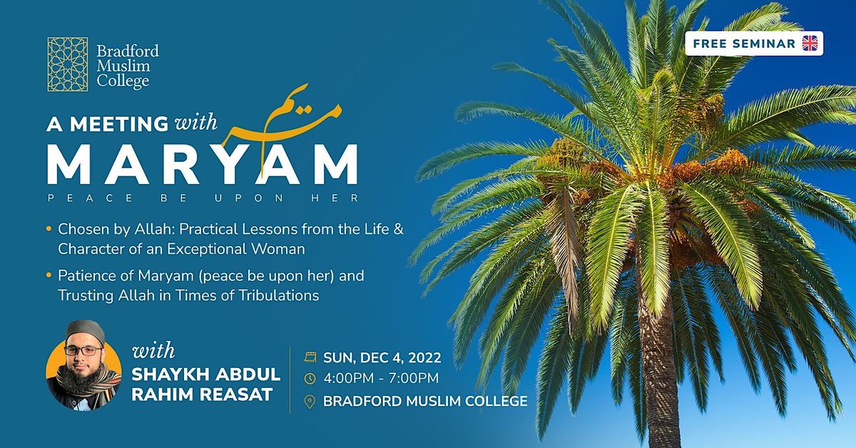 A Meeting with Maryam, Bradford Muslim College, 4 December 2022