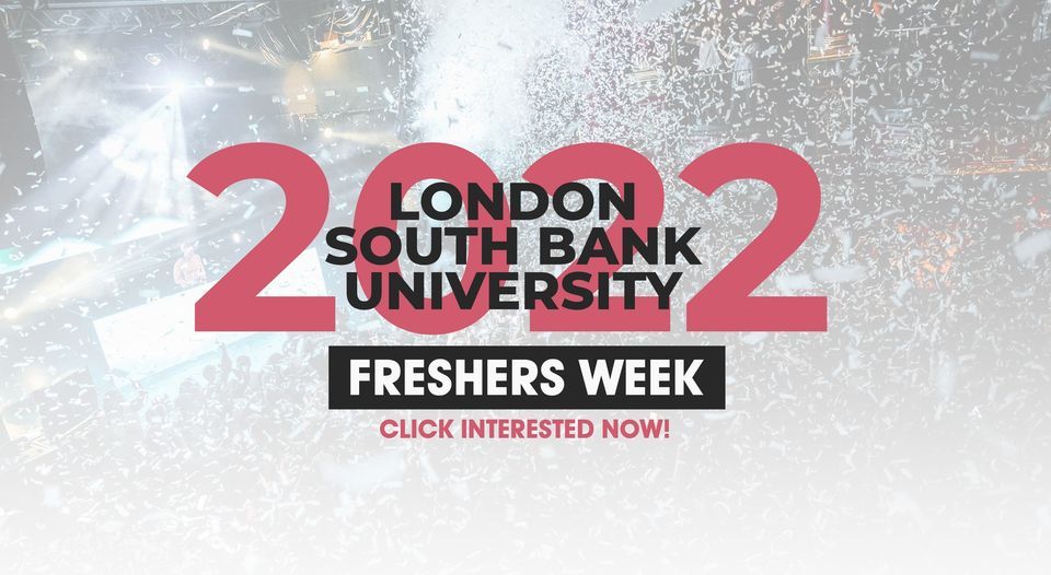 London South Bank University (LSBU) Freshers Week 2022, LSBU: London ...