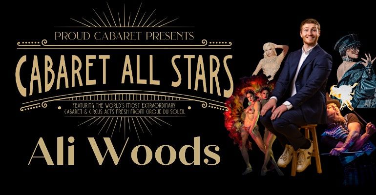 Ali Woods presents Cabaret All-Stars, Proud City, London, 18 July 2024