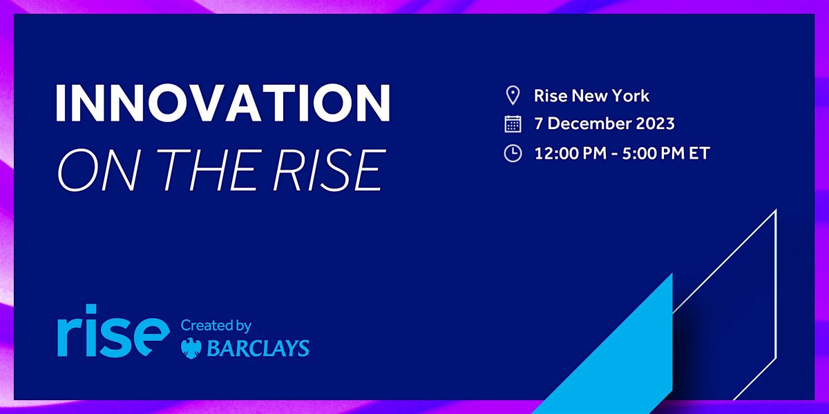 Innovation on the Rise, Rise New York, 7 December 2023