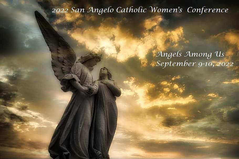 Angels Among Us - 2022 San Angelo Catholic Womens Conference, San ...