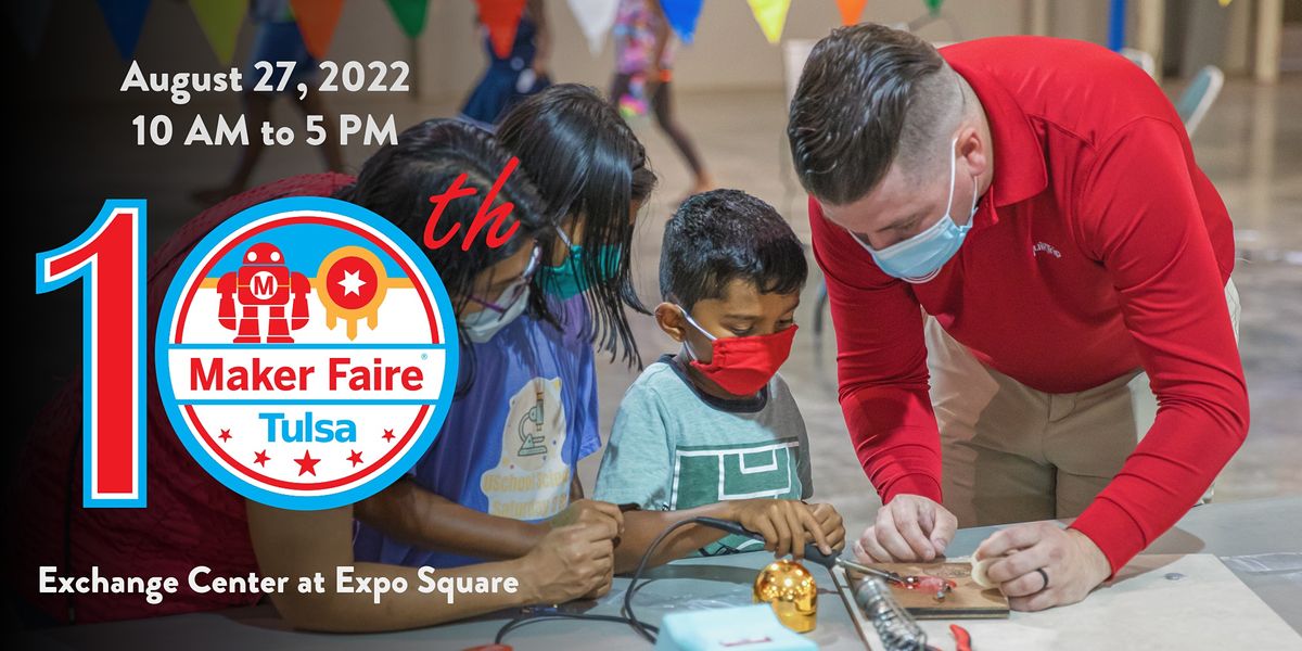Maker Faire Tulsa 2022, Exchange Center at Expo Square, Tulsa, 27 ...