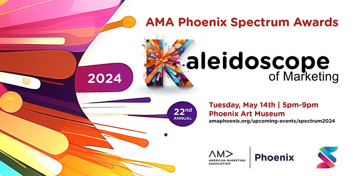 AMA Phoenix 2024 Spectrum Awards: Kaleidoscope of Marketing, Phoenix ...