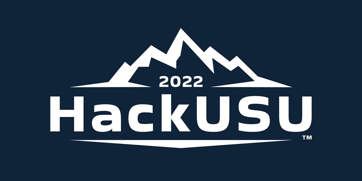 HackUSU 2022, USU Huntsman Hall Building (HH), Logan, 18 March to 19 March