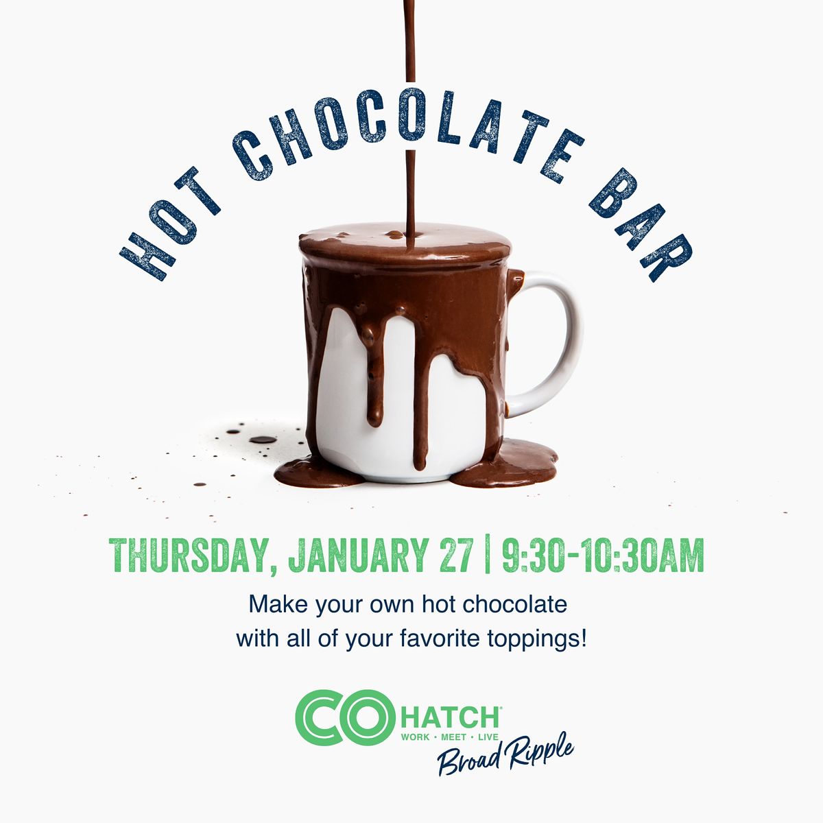 Hot Chocolate Bar at COhatch Broad Ripple, COhatch Broad Ripple ...