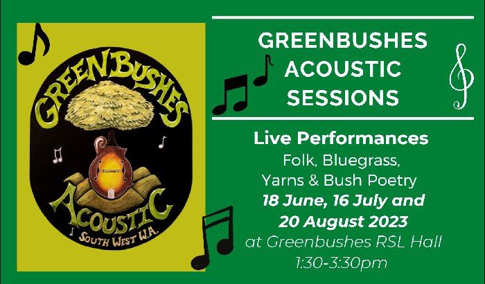 Greenbushes Acoustic Sessions, Greenbushes RSL Hall, 32 Blackwood Road ...