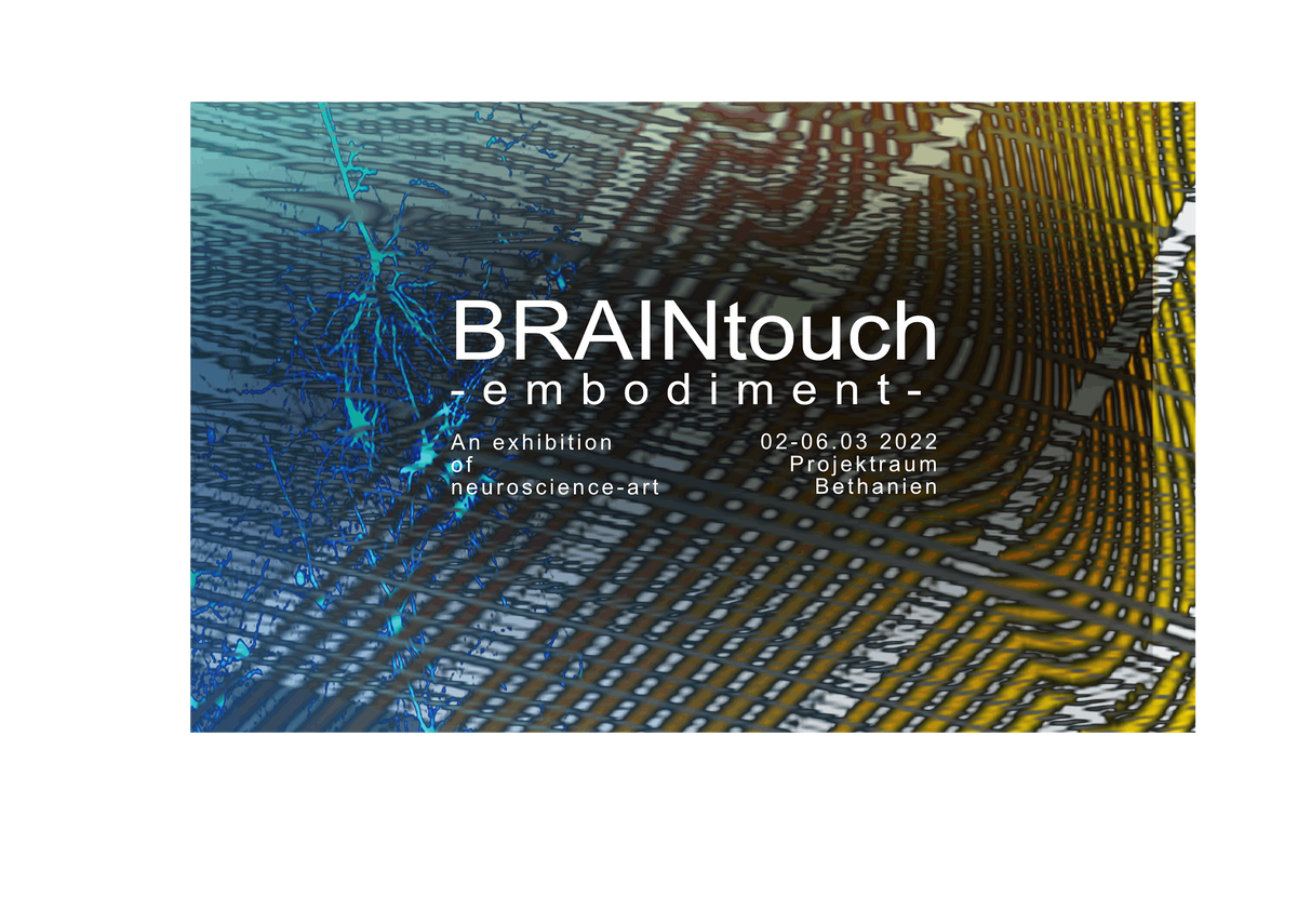 BRAINtouch: EDGE 2022 Neuroscience & Art Exhibition, Bethanien Creative ...