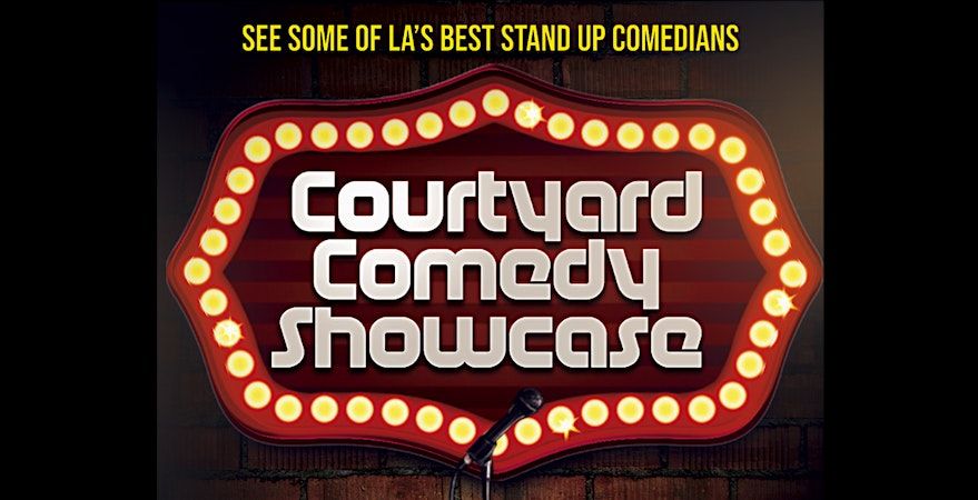 COURTYARD COMEDY SHOWCASE, Prince of Venice, Broxton Avenue, Los ...