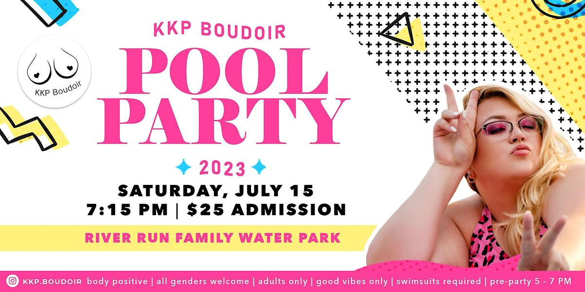 KKP Boudoir Pool Party 2023, River Run Family Water Park, New Albany ...