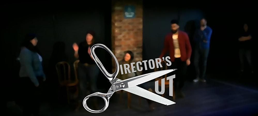 Directors Cut: The Premiere of a Brand-New Movie Improvised Live on ...