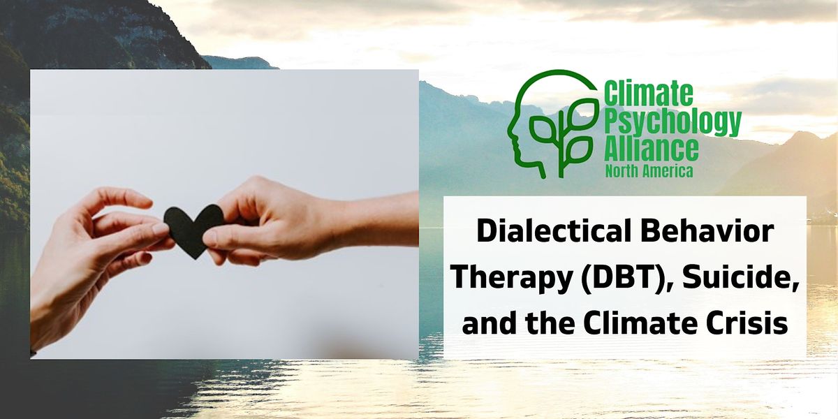 Dialectical Behavior Therapy (DBT), Suicide, and the Climate Crisis ...