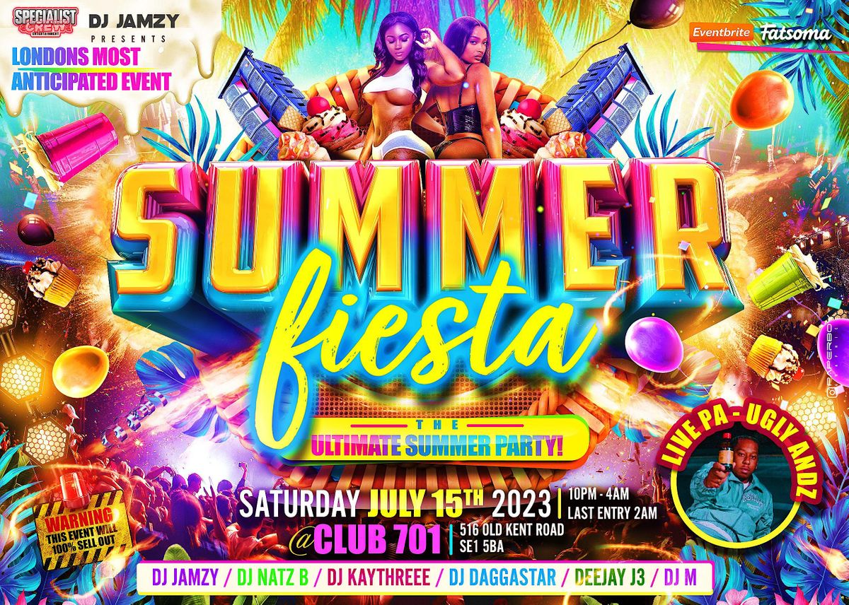 SUMMER FIESTA - THE ULTIMATE SUMMER PARTY, Club 701, London, 15 July to 16 July