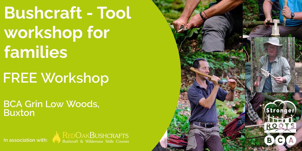 Bushcraft - tool workshop for families, Poole's Cavern & Buxton Country ...