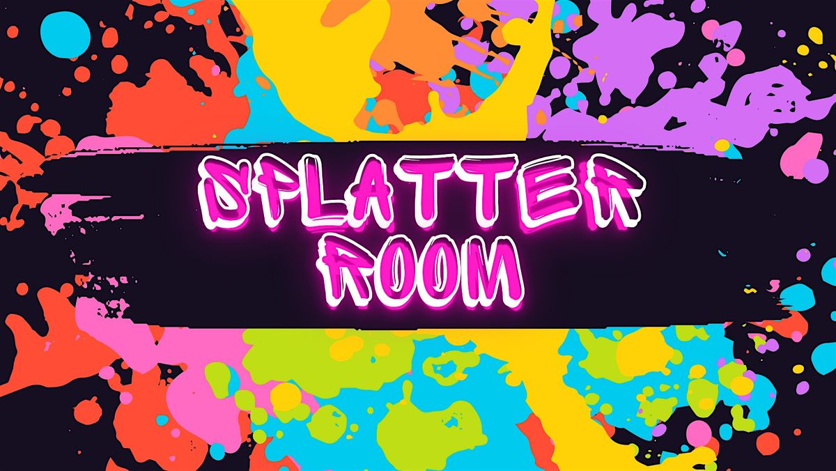 FAMILY FRIENDLY Splatter Room, Tap Tap Art School, Harker Heights, 25 ...