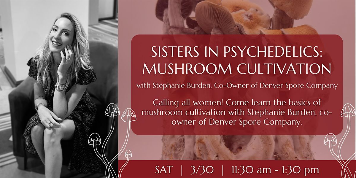 Sisters in Psychedelics: Denver Spore Event with Stephanie Burden, 925 ...